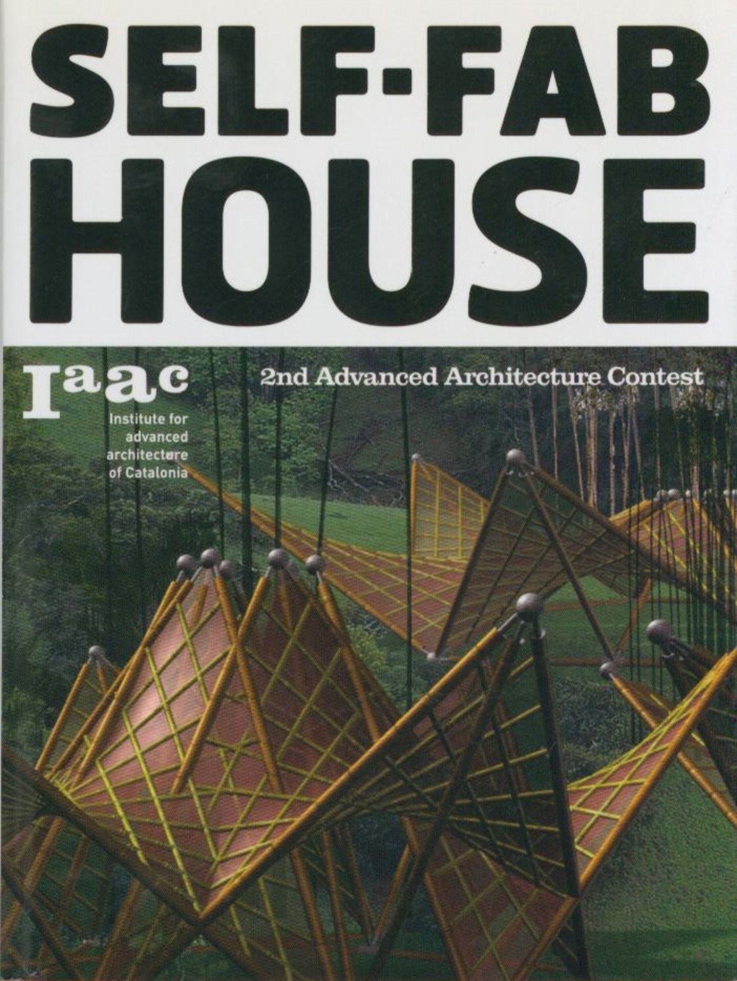 Self-fab house : 2nd Advanced Architecture Contest - La Casa de la ...