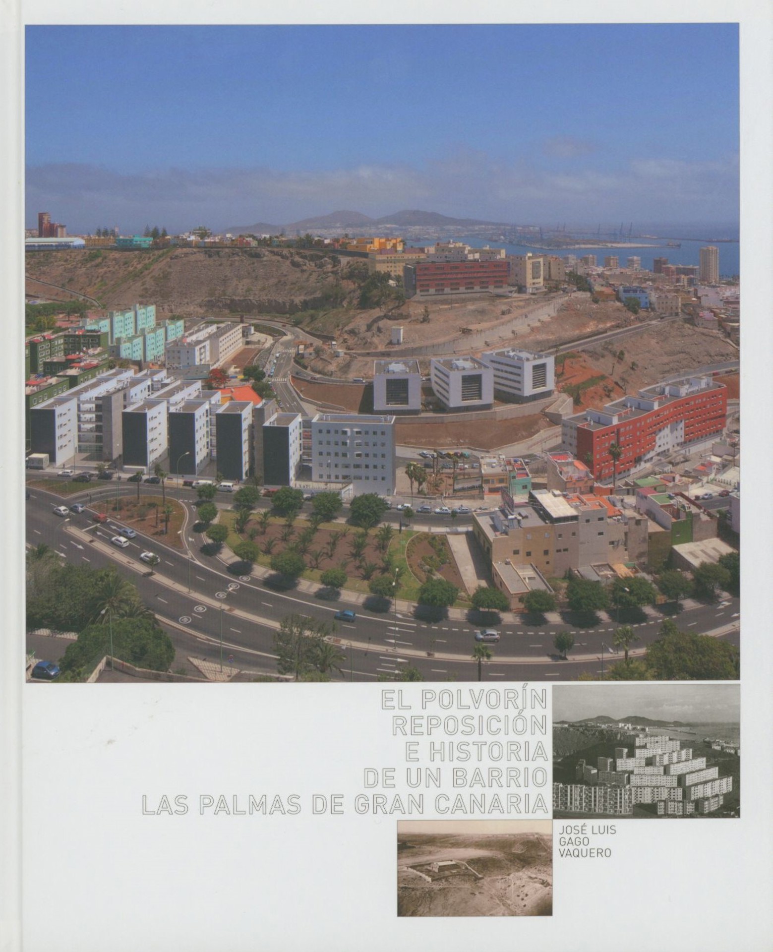 El Polvorín : reposición e historia de un barrio de Las Palmas de Gran ...